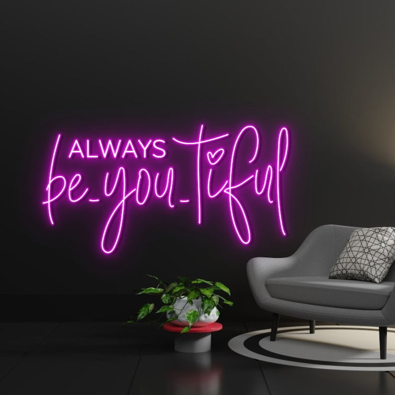Handmadetneonsign Always Be You Tiful Decorations For Her Gifts, Wall ...