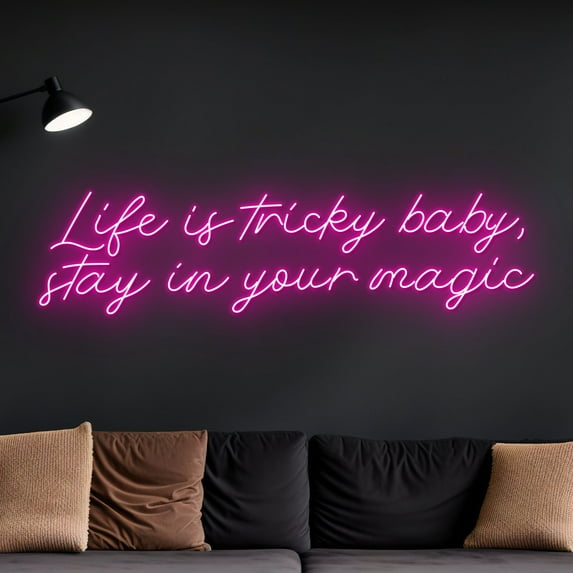 Handmadetneonsign Custom Life Is Tricky Baby, Stay In Your Magic Neon ...