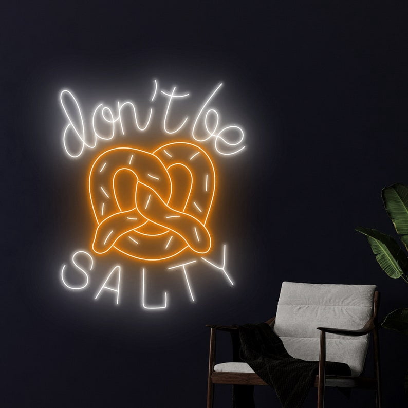 Handmadetneonsign Don't Be Salty Neon Sign, Pretzel Wall Art Decor ...