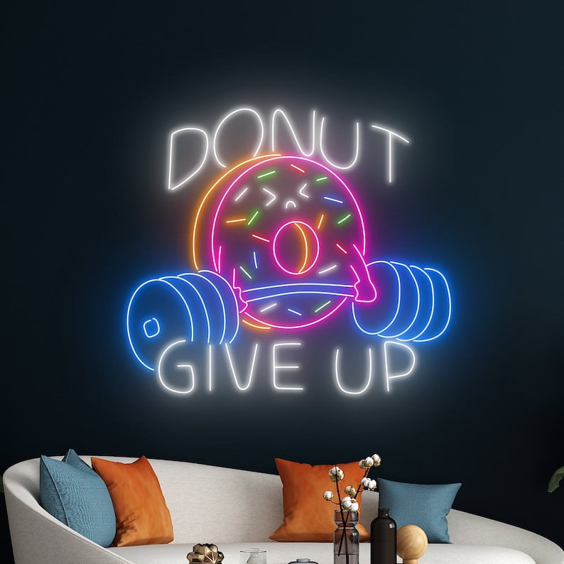 Handmadetneonsign Donut Give Up Wall Art, Donut Lifts The Weight Wall ...