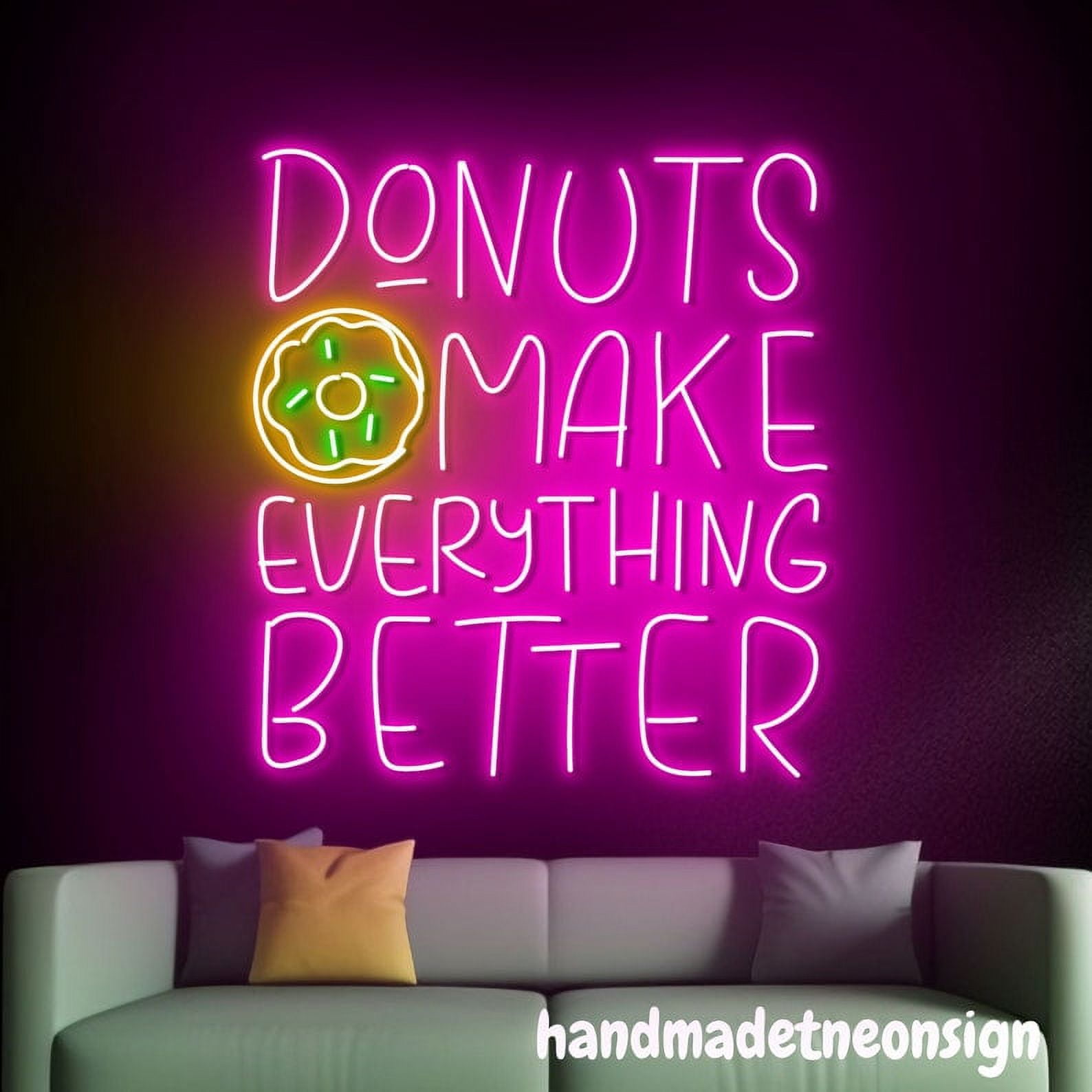 Handmadetneonsign Donuts Make Everything Better Neon Sign, Donut Wall ...