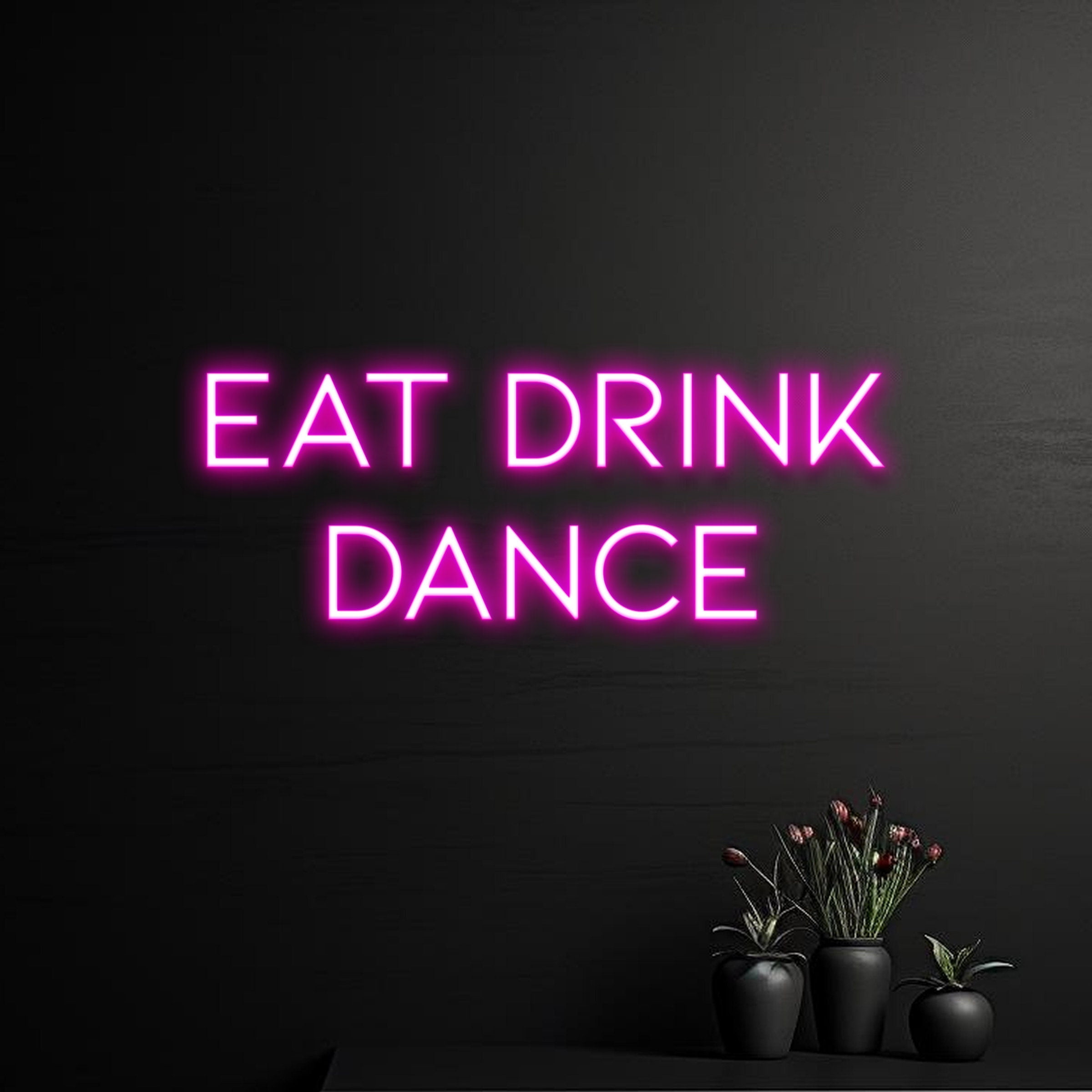 Handmadetneonsign Eat Drink Dance Neon Sign, Eat Drink Dance LED Light ...