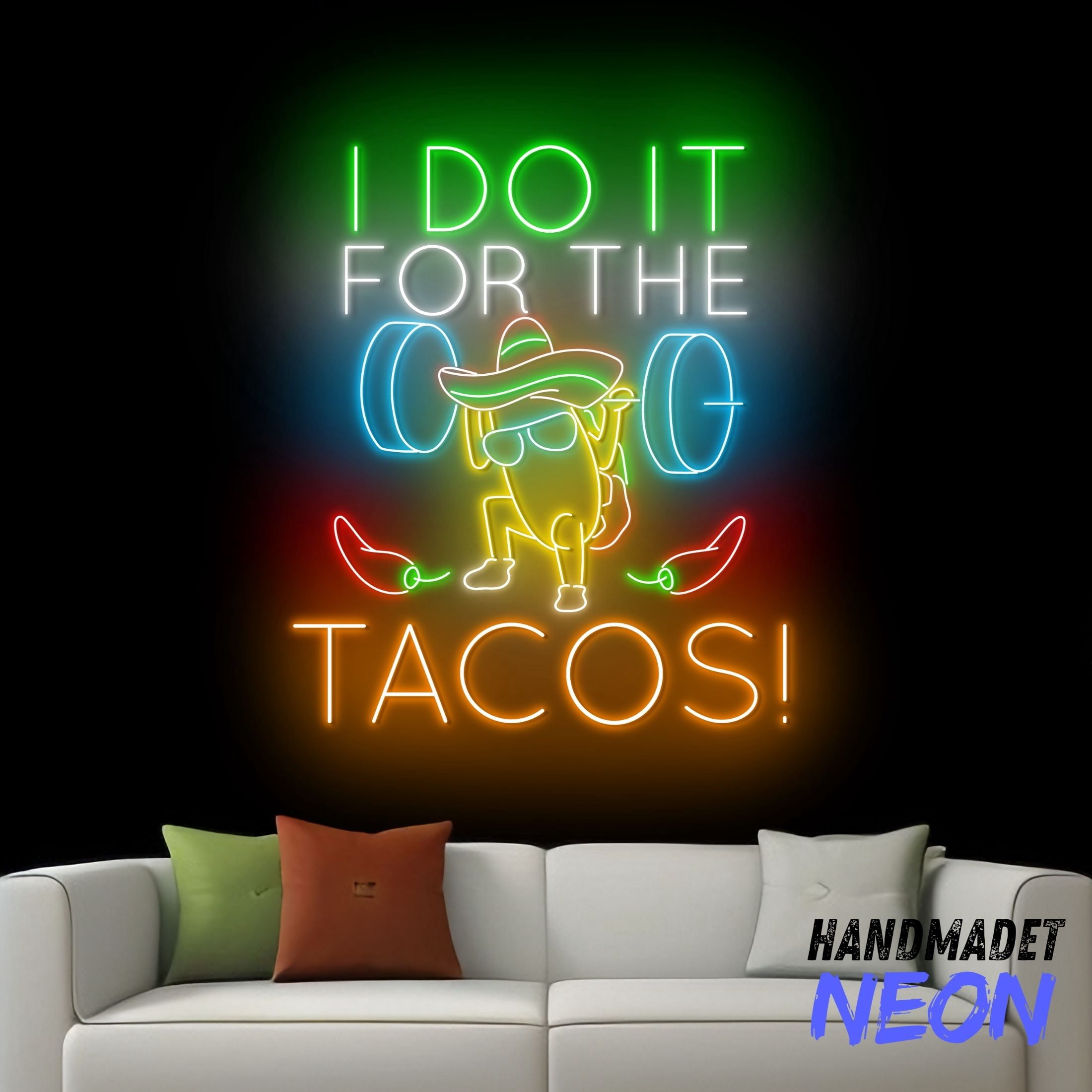 Handmadetneonsign I Do It For The Tacos Neon Sign, Tacos Lifts The ...