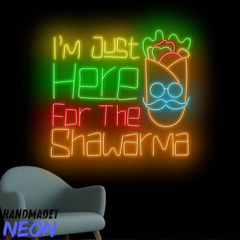 Handmadetneonsign Just Here For The Shawarma Neon Sign, Shawarma Led ...
