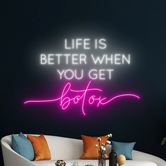 Handmadetneonsign Life Is Better When You Get Botox Neon Sign, Botox ...