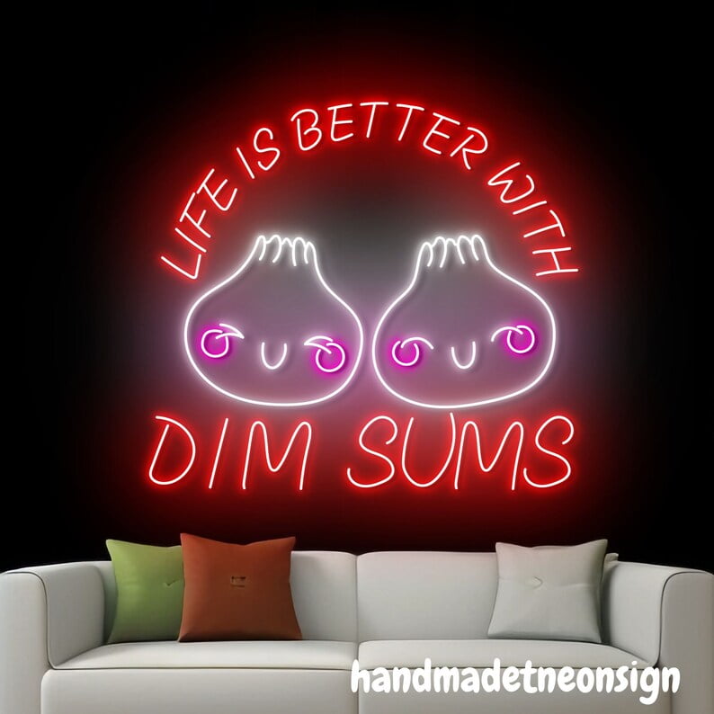 Handmadetneonsign Life Is Better With Dim Sums Neon Sign, Dim Sum Wall ...
