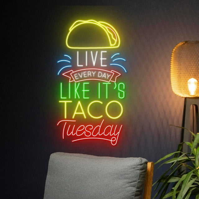 Handmadetneonsign Live Every Day Like It's Taco Tuesday Neon Sign ...