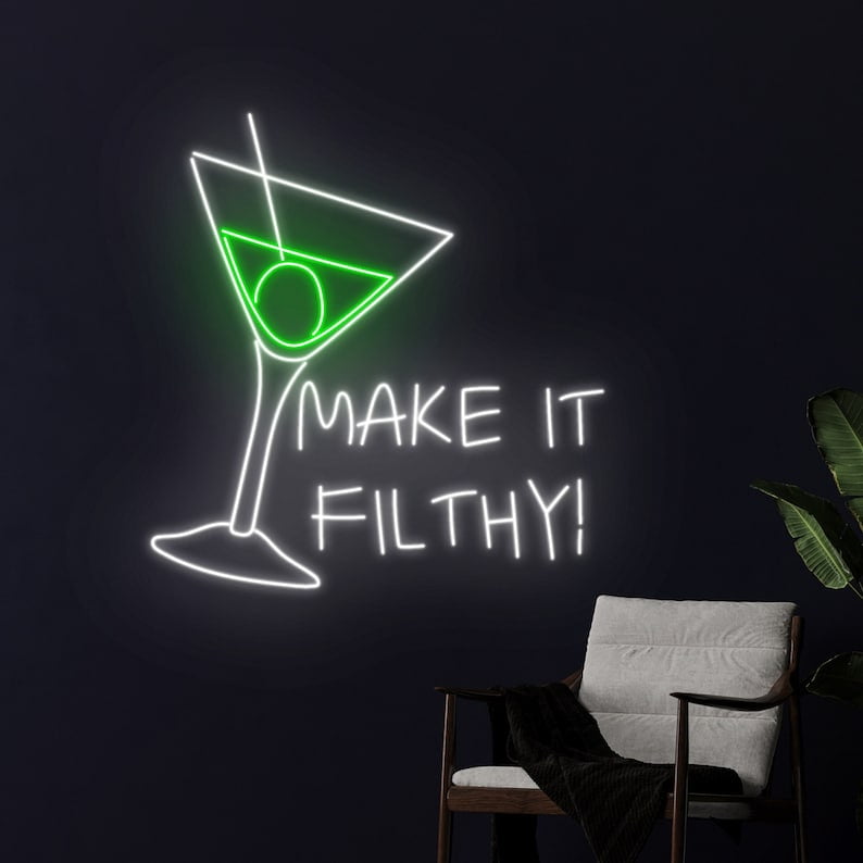 Handmadetneonsign Make It Filthy Martini Led Sign, Make It Filthy ...