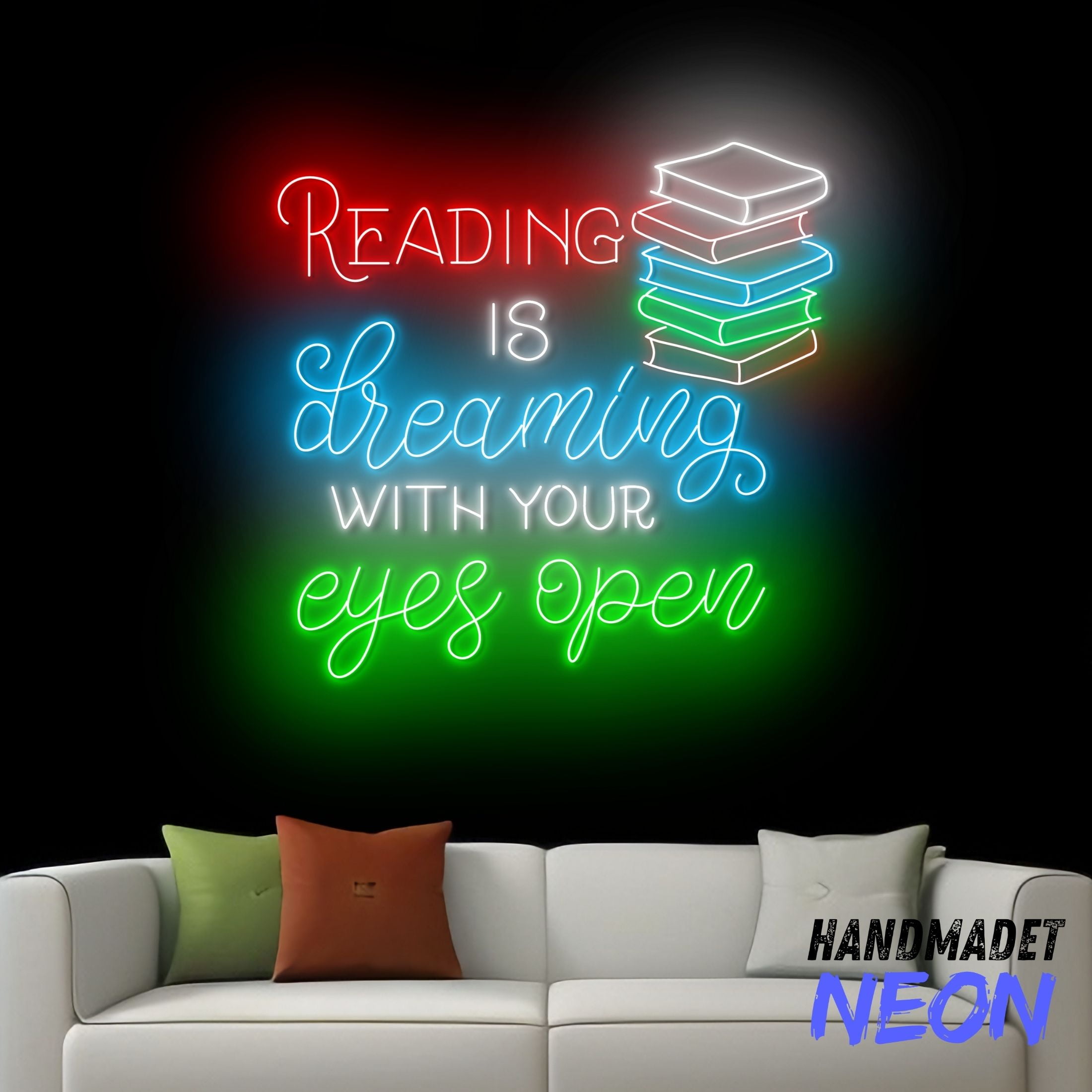 Handmadetneonsign Reading Is Dreaming With Your Eyes Open Neon Sign ...