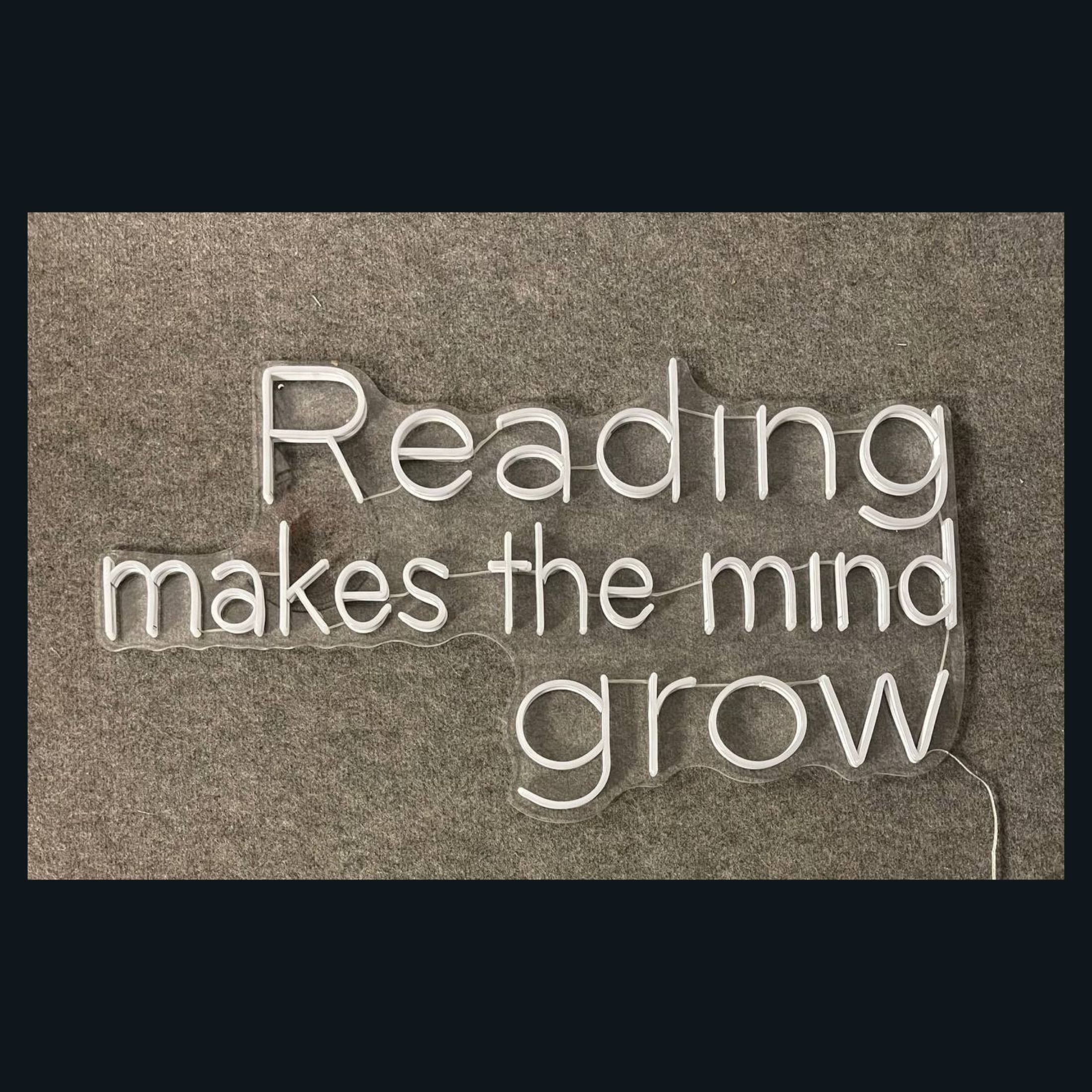 Handmadetneonsign Reading Make The Mind Grow Neon Sign, Motivational ...