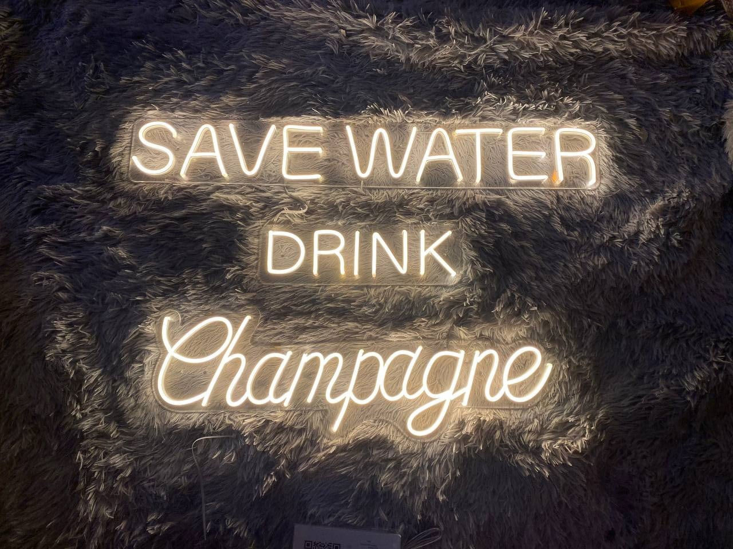 Handmadetneonsign Save Water Drink Champagne Led Sign, Drink Champagne ...