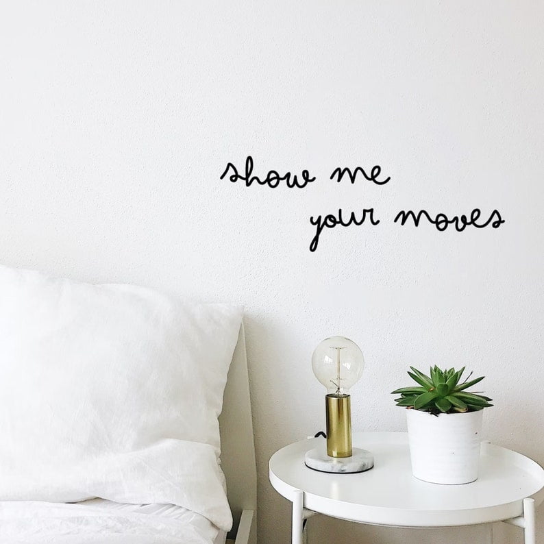 Handmadetneonsign Show Me Your Moves Metal Wall Art Light, Quote Metal ...