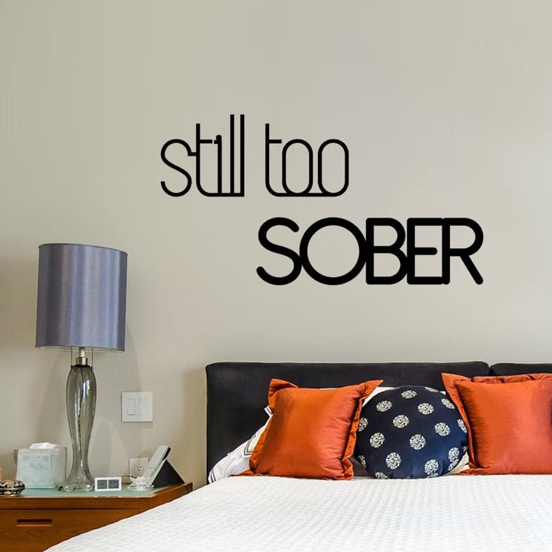 Handmadetneonsign Still Too Sober Metal Wall Art Light, Quote Metal ...