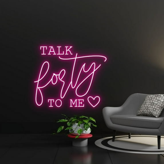 Handmadetneonsign Talk Forty To Me Sign 40th Neon Sign, Birthday ...