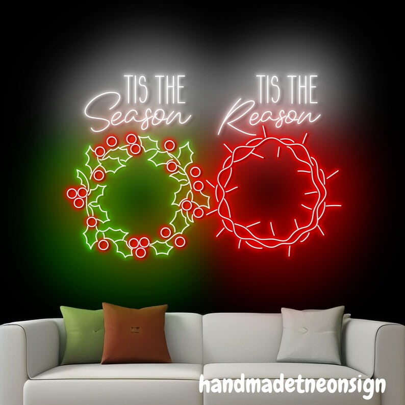 Handmadetneonsign Tis The Season Tis The Reason Neon Sign, Laurel ...