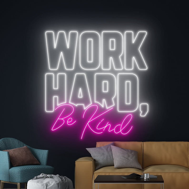 Handmadetneonsign Work Hard Be Kind Neon Sign, Custom Quote Wall Art ...