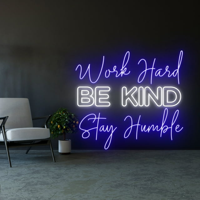 Handmadetneonsign Work Hard Be Kind Stay Humble Neon Light, Work Hard ...