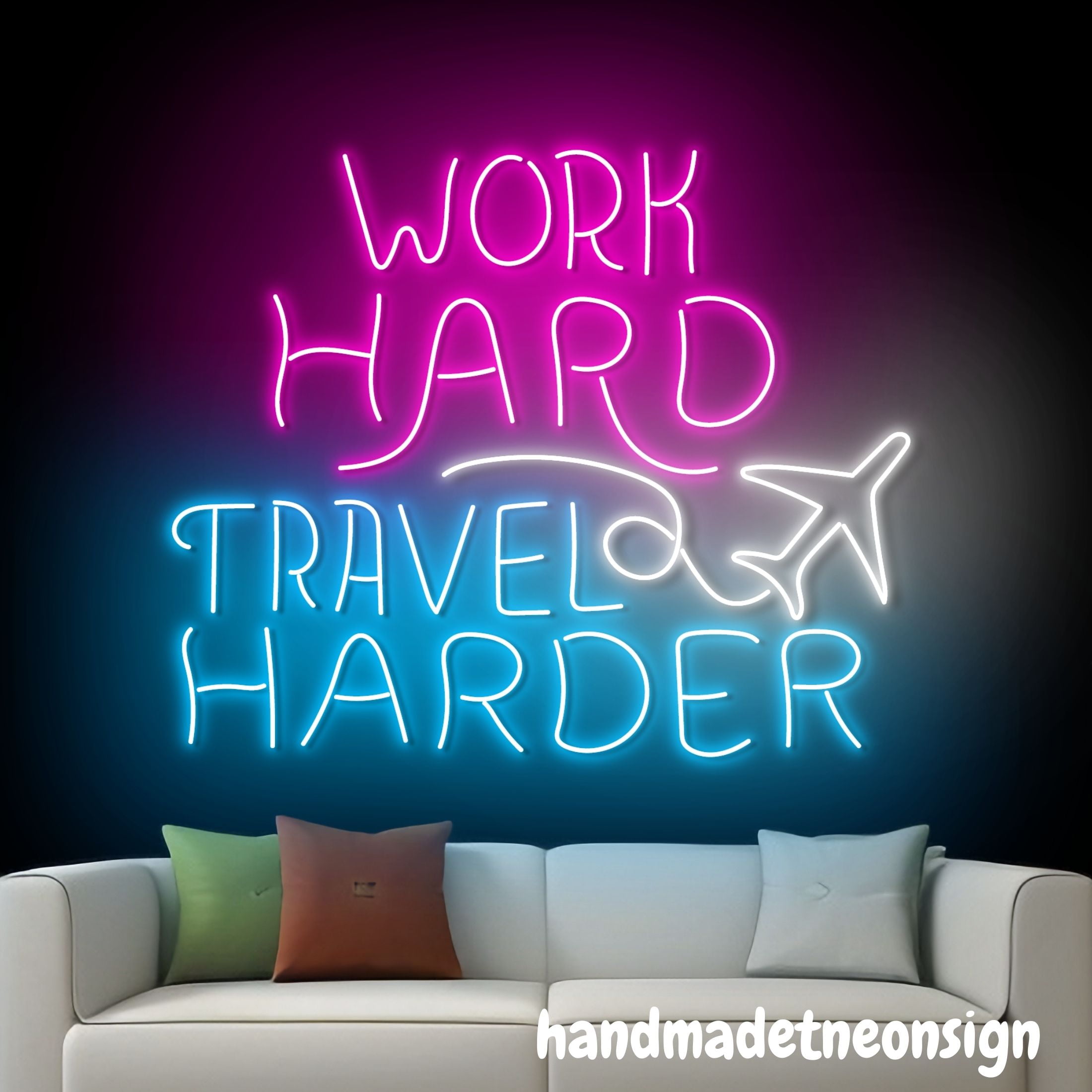 Handmadetneonsign Work Hard Travel Harder Neon Sign, Motivational ...