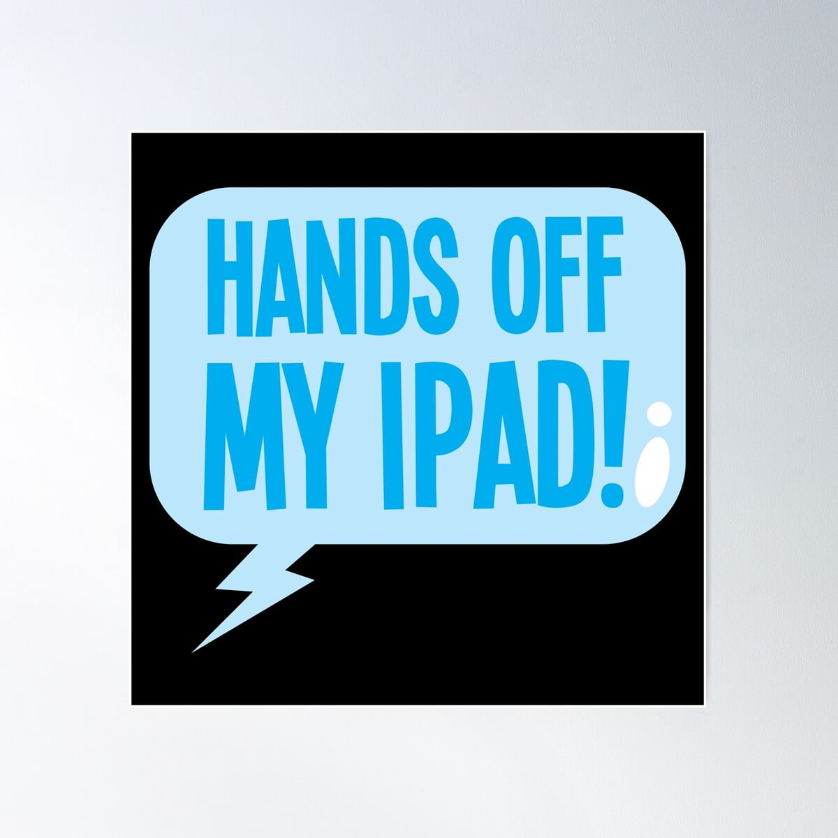 Hands Off My Ipad Poster Wall Art, Modern Wall Decor For Living Room ...