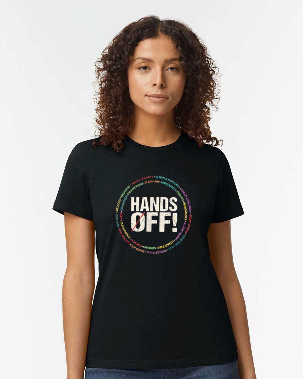 Hands Off Protest Bold Statement Design Wear T-Shirt, for men & women ...