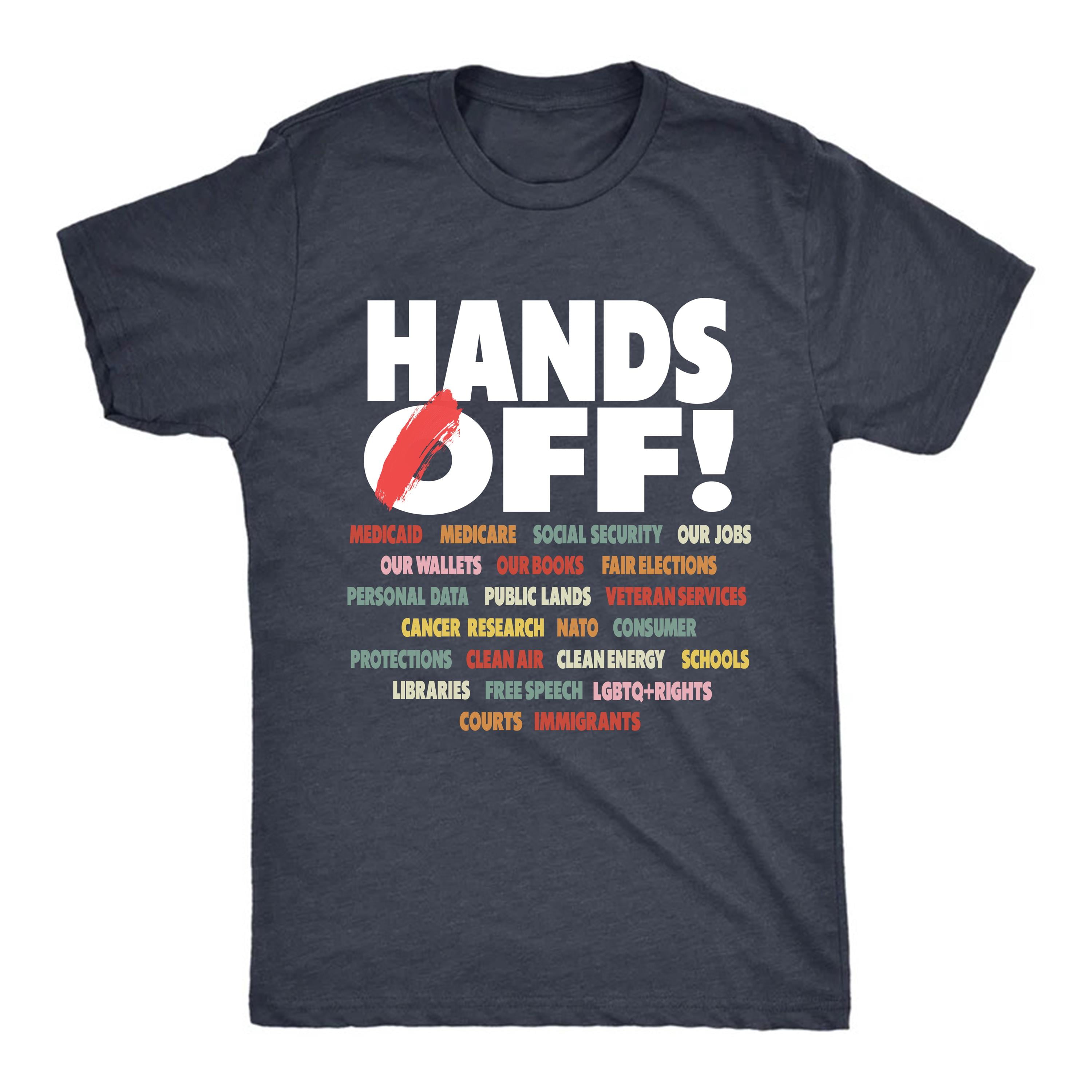 Hands Off Protest Shirt Political Activism Save Public Lands Medicare ...