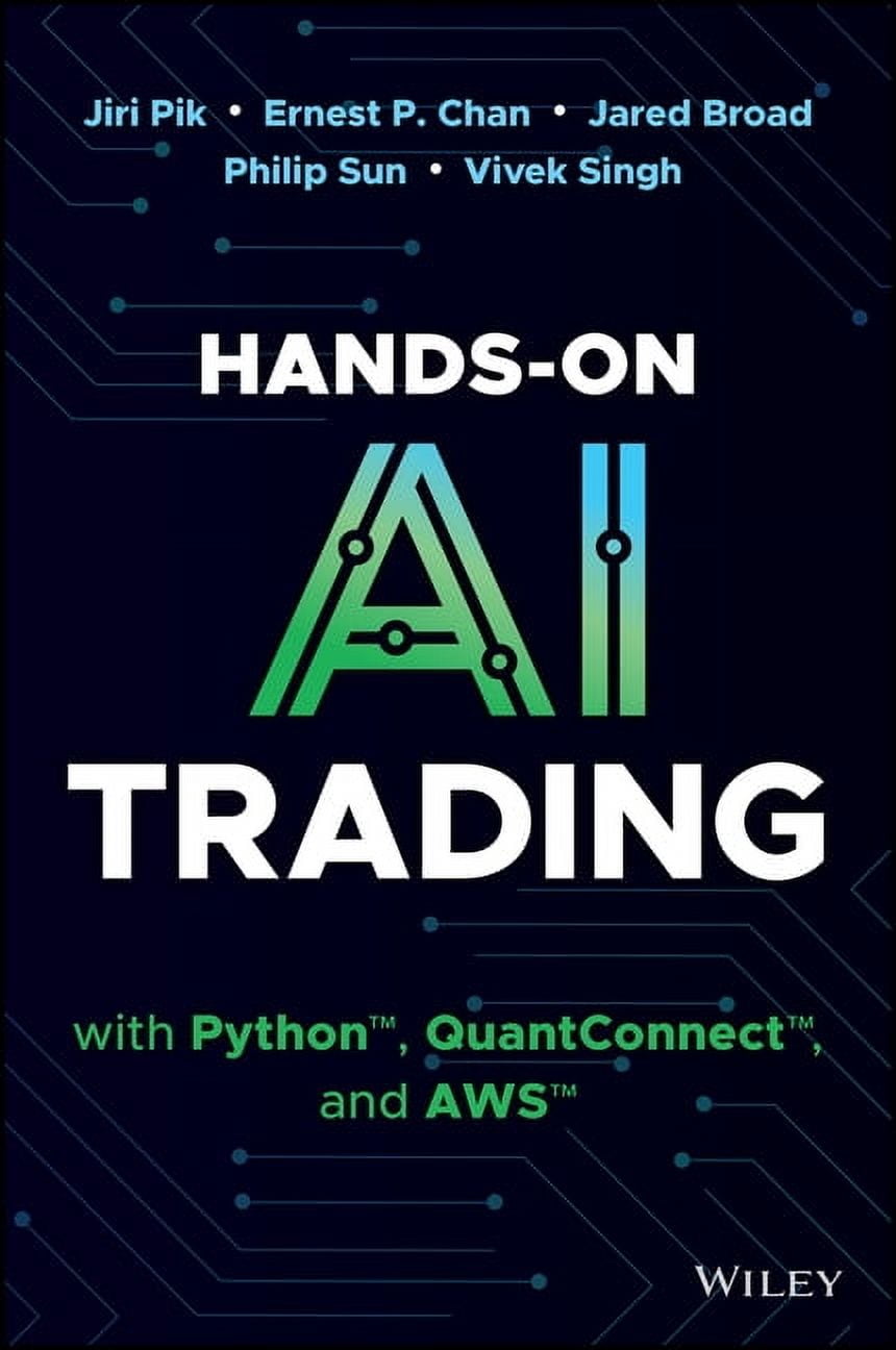 Hands-On AI Trading with Python, Quantconnect, and AWS, (Hardcover) - Walmart.com