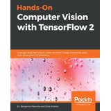 Hands-On Computer Vision with TensorFlow 2: Leverage deep learning to create powerful image ...