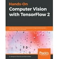 Hands-On Computer Vision with TensorFlow 2: Leverage deep learning to ...