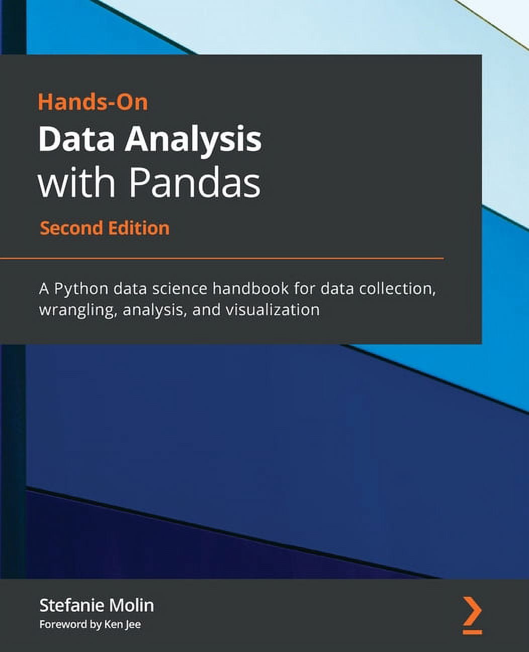 Hands On Data Analysis With Pandas Second Edition A Python Data Science Handbook For Data