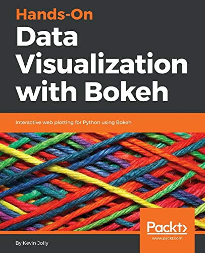 Pre-Owned Hands-On Data Visualization with Bokeh: Interactive web ...