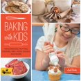 Hands-On Family: Baking with Kids : Make Breads, Muffins, Cookies, Pies ...