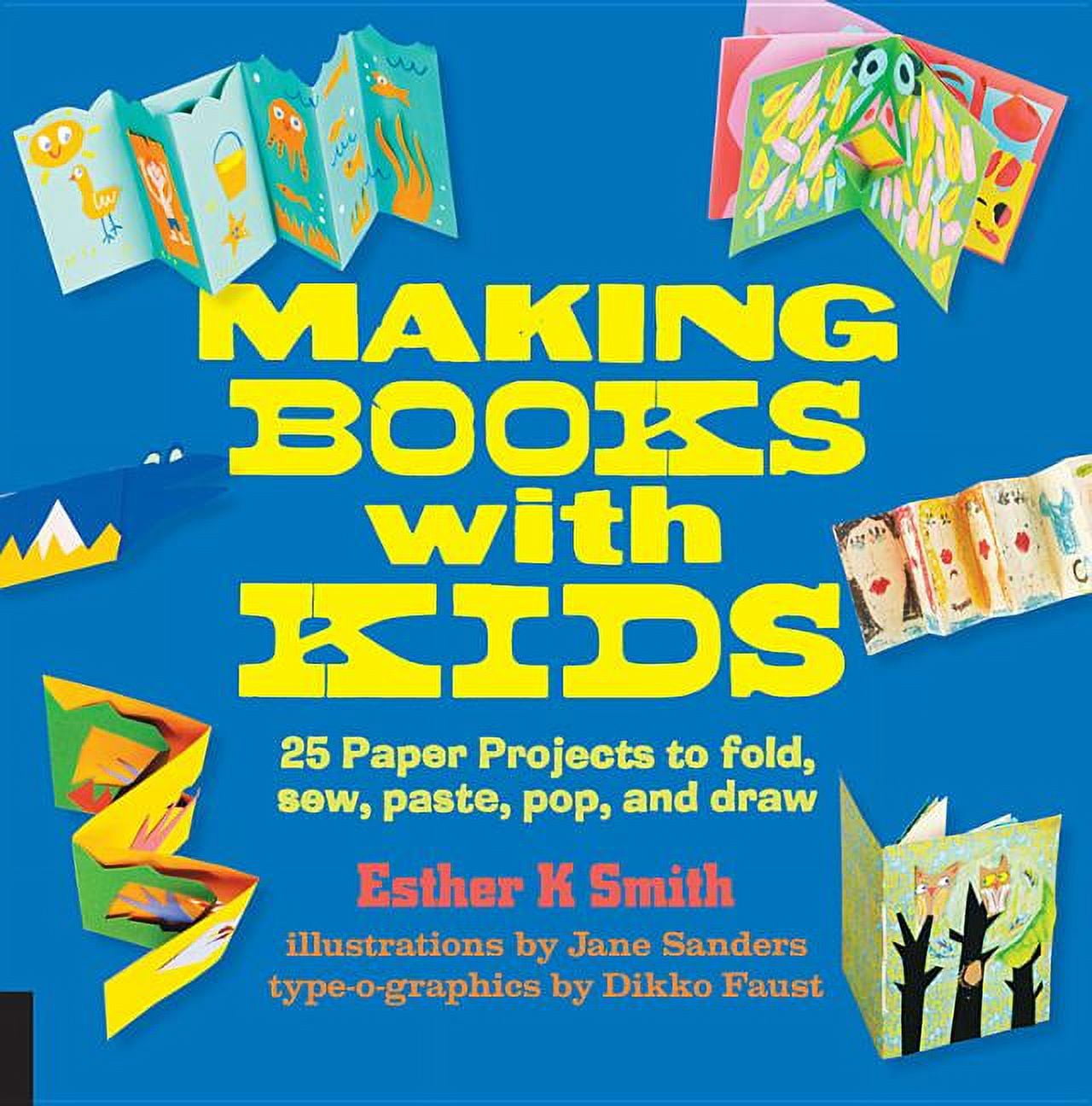Hands-On Family Making Books with Kids: 25 Paper Projects to Fold, Sew ...
