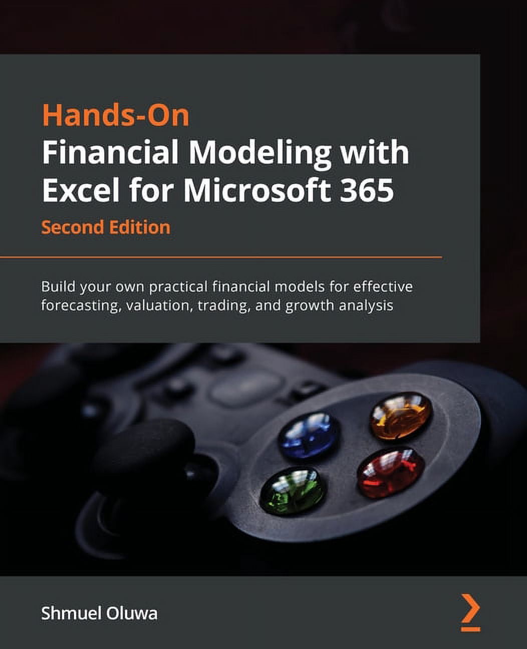 Hands-On Financial Modeling with Excel for Microsoft 365 - Second Edition: Build your own ...