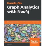Hands-On Graph Analytics with Neo4j: Perform graph processing and ...