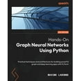 Hands-On Graph Neural Networks Using Python: Practical techniques and ...