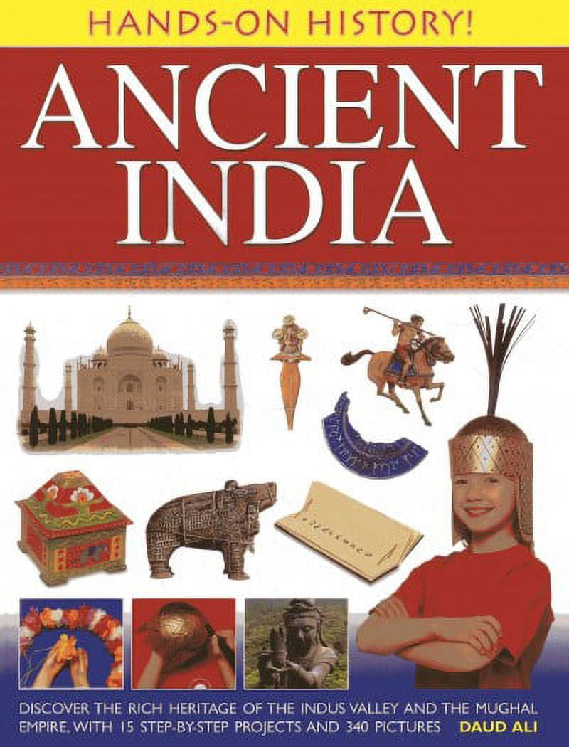 Hands-On History! Ancient India : Discover the Rich Heritage of the ...