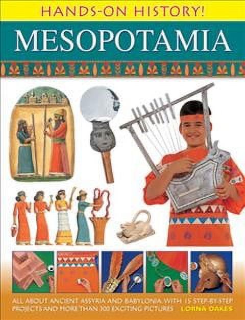 Hands-On History Mesopotamia : All about ancient Assyria and Babylonia ...
