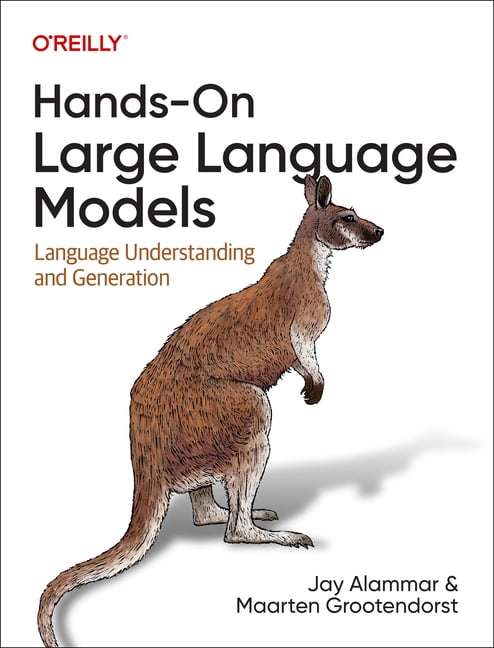 Hands-On Large Language Models: Language Understanding and Generation ...