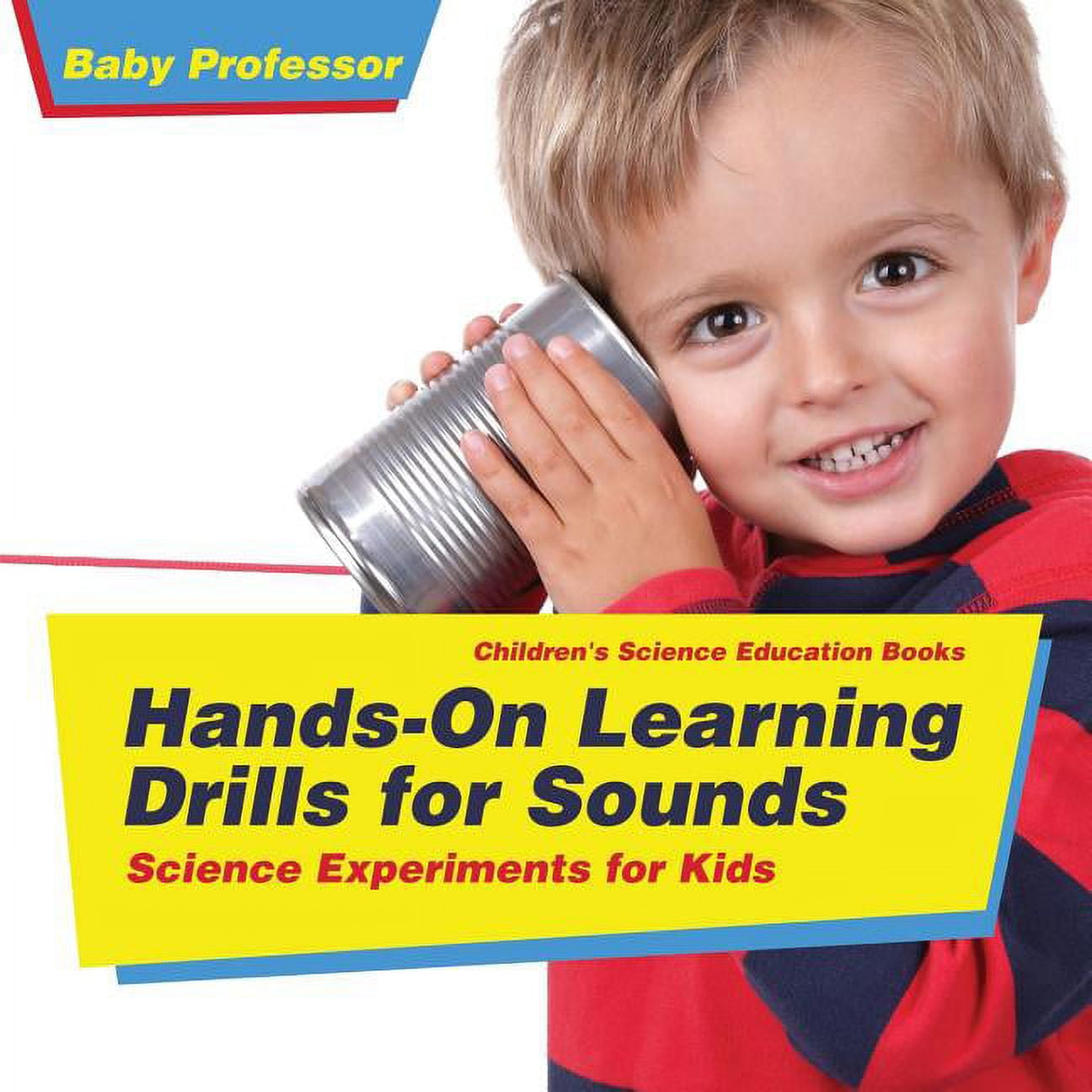 Hands-On Learning Drills for Sounds - Science Experiments for Kids ...