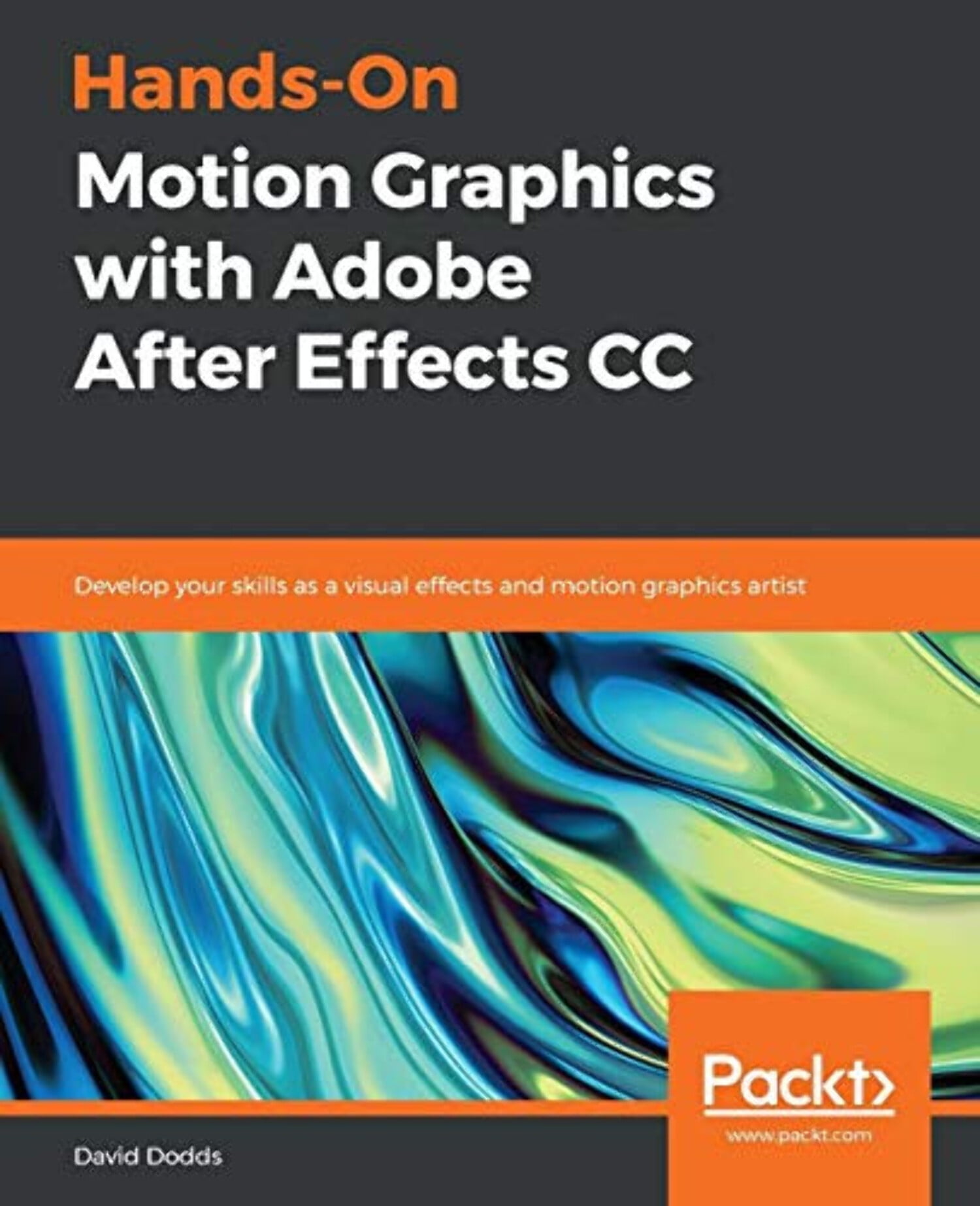 Hands-On Motion Graphics with Adobe After Effects CC: Develop your ...