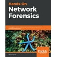Hands-On Network Forensics: Investigate network attacks and find ...