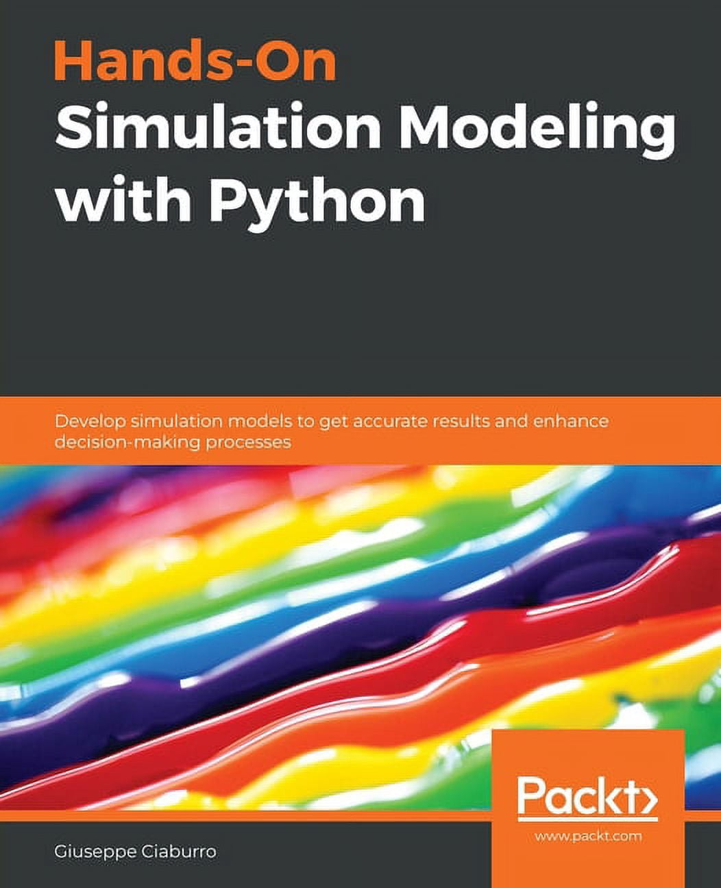 Hands-On Simulation Modeling with Python: Develop simulation models to ...