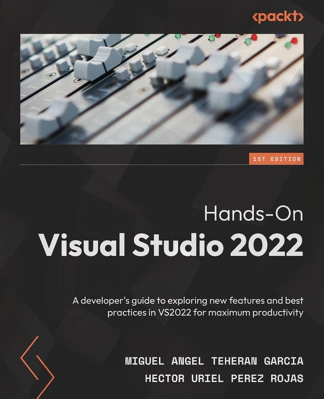 Hands-On Visual Studio 2022: A developer's guide to exploring new ...