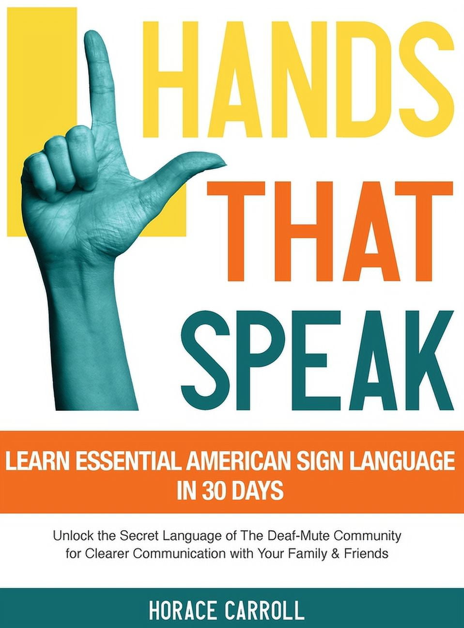 Hands That Speak: The Beauty and Power of American Sign Language ...