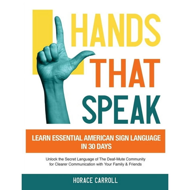 Hands That Speak: The Beauty and Power of American Sign Language ...