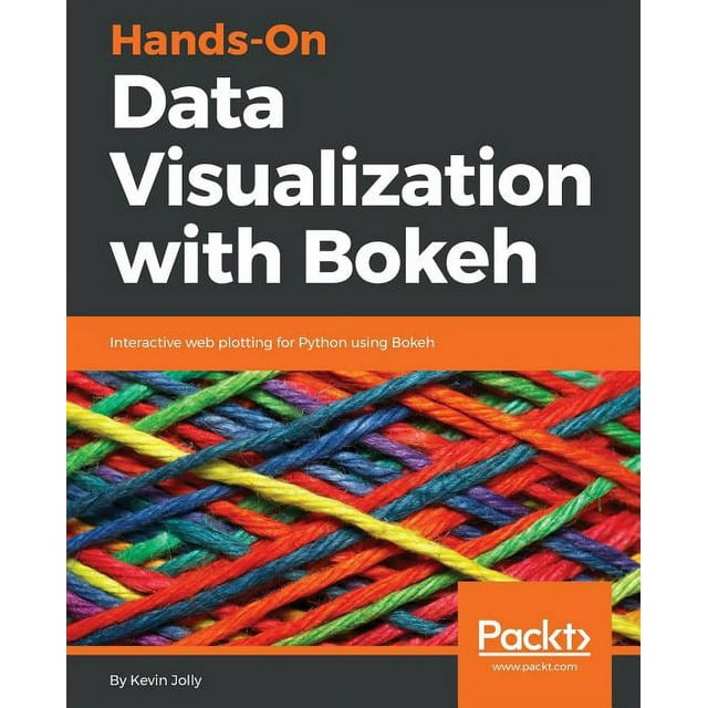 Hands-on Data Visualization with Bokeh (Paperback) - Walmart.com