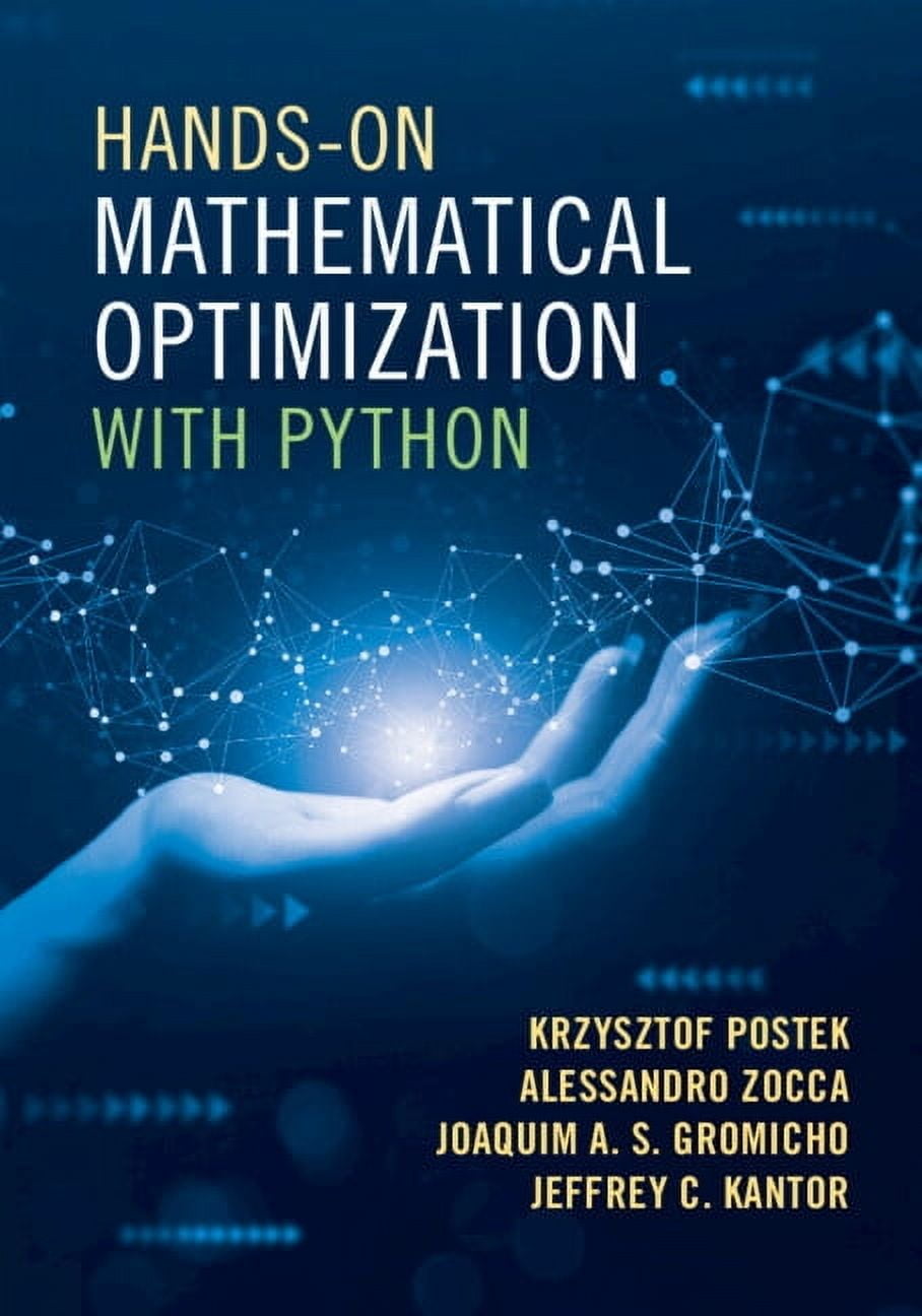 Hands-On Mathematical Optimization with Python, (Paperback) - Walmart.com