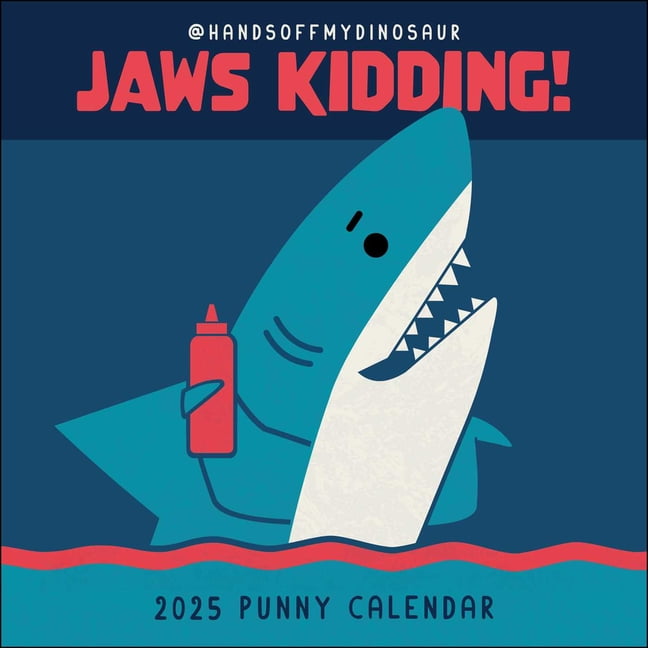 HandsOffMyDinosaur 2025 Wall Calendar : Jaws Kidding! (Calendar ...
