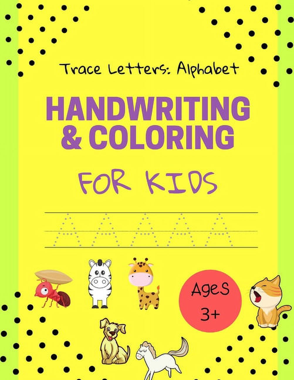 Handwriting & Coloring for Kids- Trace Letters: Alphabet- Ages 3 ...