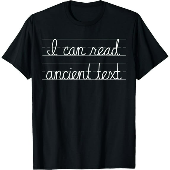 Handwriting I Can Read Ancient Text Funny Cursive Writing T-Shirt ...